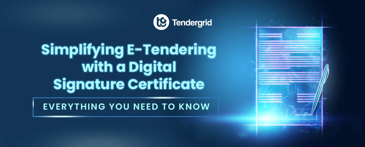Simplifying E-Tendering with a Digital Signature Certificate: Everything You Need to Know ...